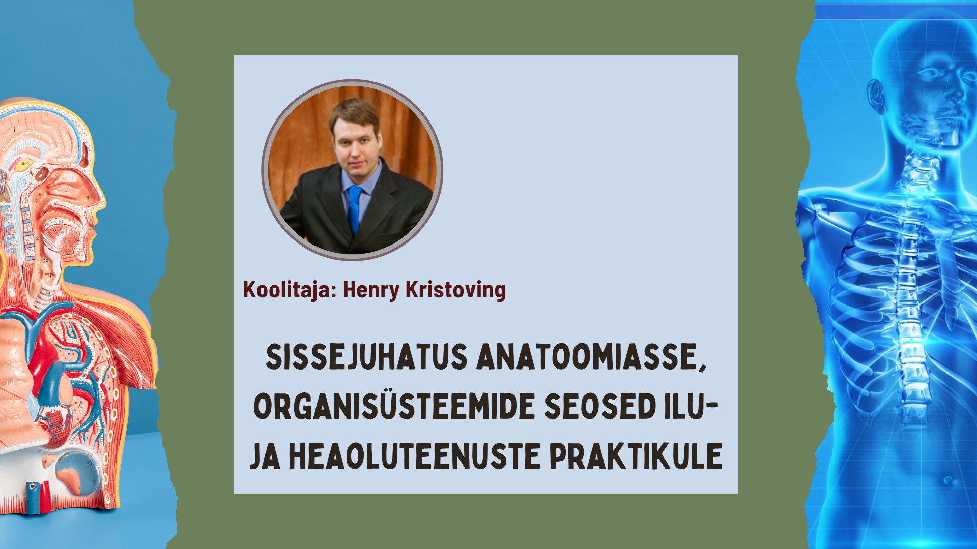 Inimese anatoomia ja füsioloogia. Henry Kristoving - Tarkustekool